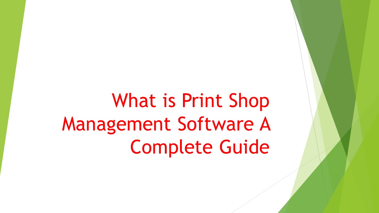 PPT – What is Print Shop Management Software? A Complete Guide ...