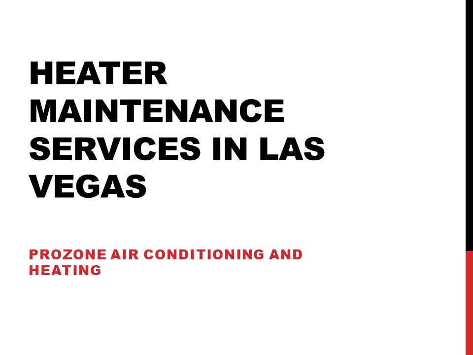 PPT – Heater Maintenance Services in Las Vegas PowerPoint presentation | free to download - id ...