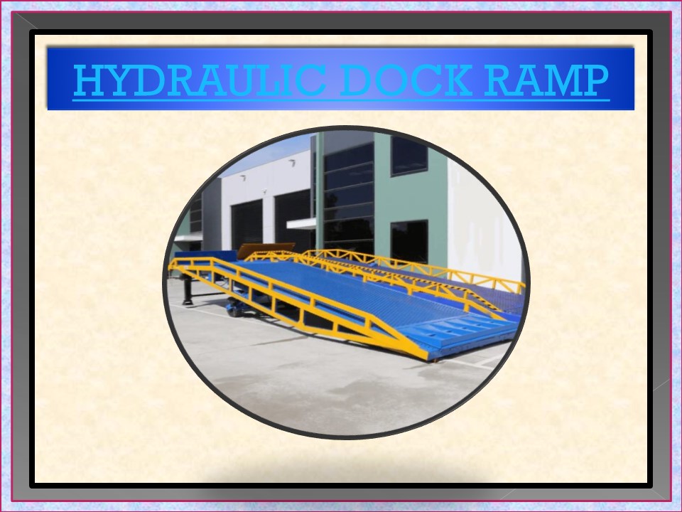 PPT – Hydraulic Dock Ramp,Tamil Nadu,Chennai,India,Karnataka,Andhra ...