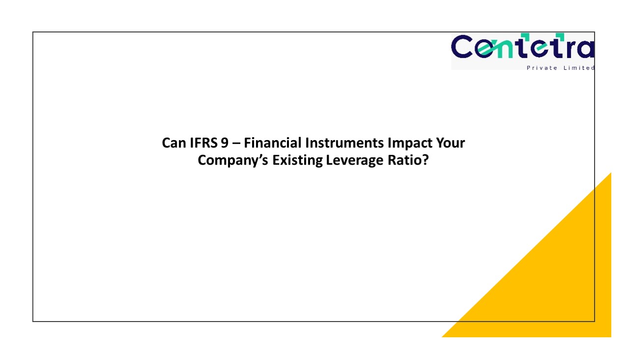 PPT – Can IFRS 9 – Financial Instruments Impact Your Company’s Existing ...