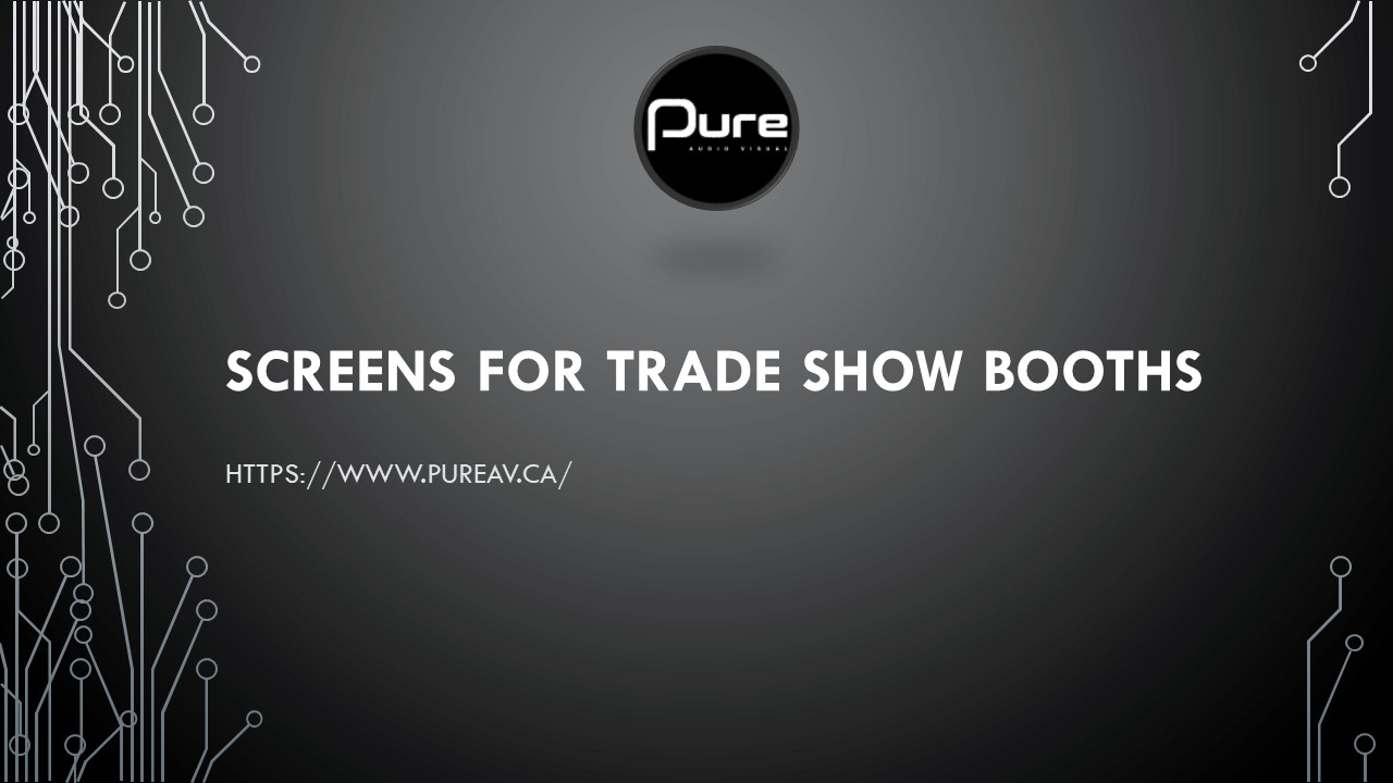 SCREENS FOR TRADE SHOW BOOTHS presentation | free to download