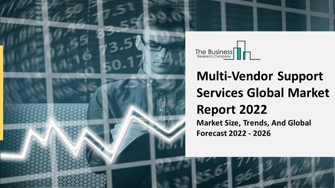 PPT – Multi-Vendor Support Services Market Growth, Research Trends And ...