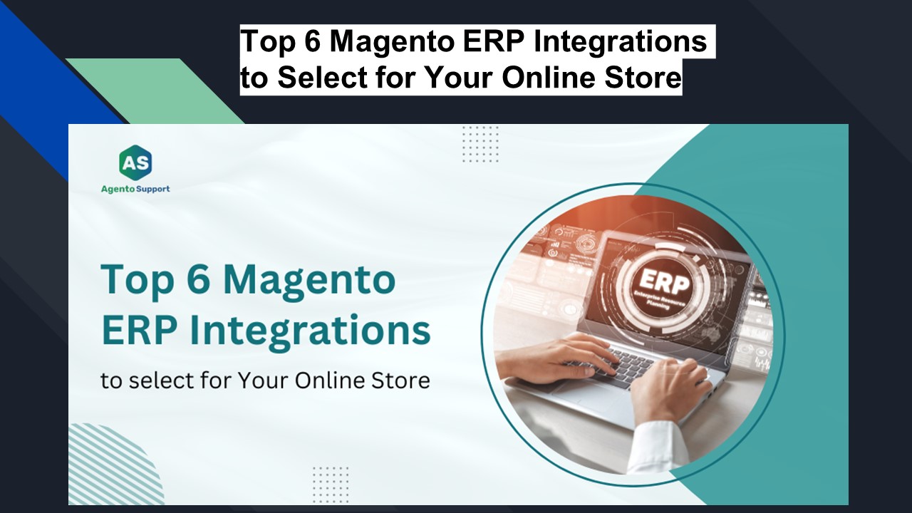 Top 6 Magento ERP Integrations to Select for Your Online Store ...