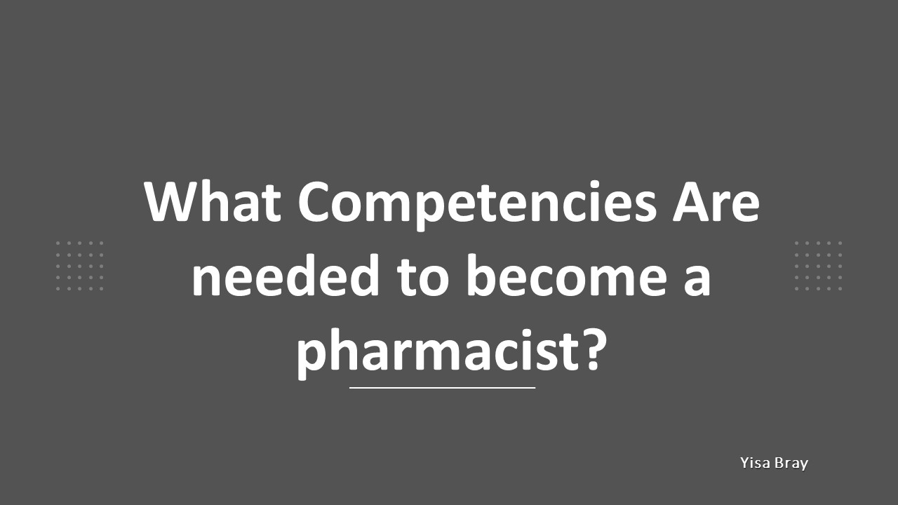What Competencies Are needed to become a pharmacist? presentation ...