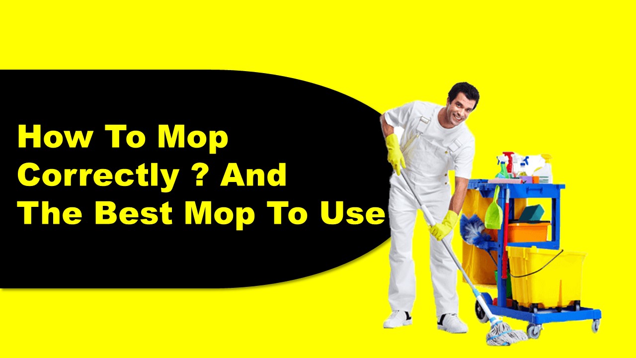 How To Mop Correctly ? And The Best Mop To Use presentation | free to ...