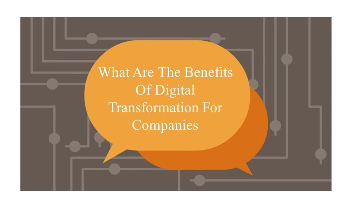 PPT – What Are The Benefits Of Digital Transformation For Companies ...