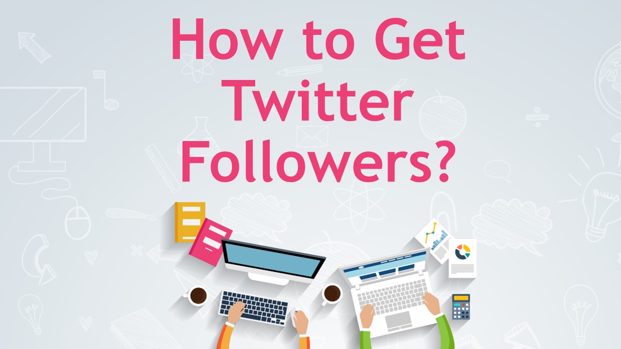 PPT – How to Get Twitter Followers? PowerPoint presentation | free to ...