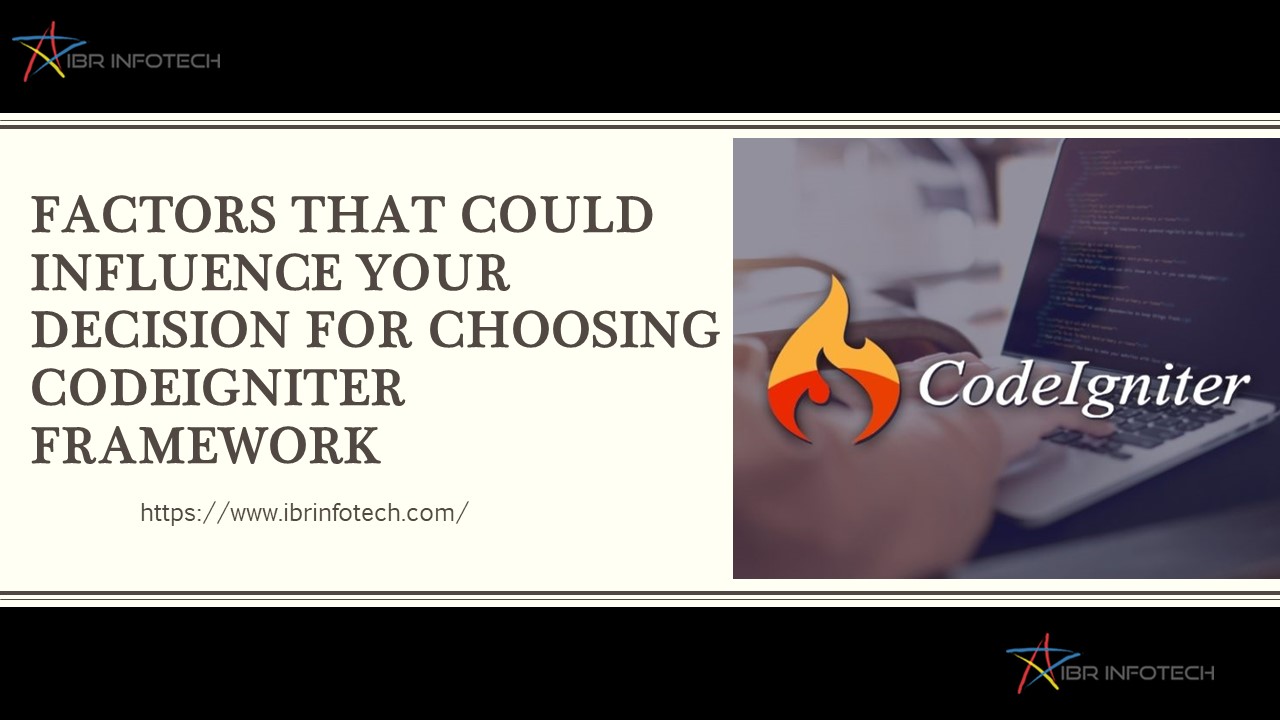 PPT – Factors that could influence your decision for choosing CodeIgniter Framework PowerPoint ...
