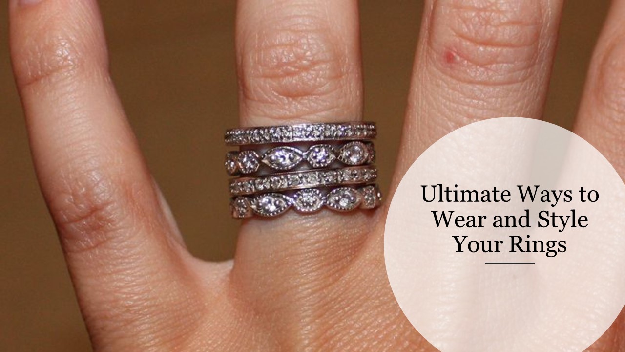 PPT – Ultimate Ways to Wear and Style Your Rings PowerPoint ...