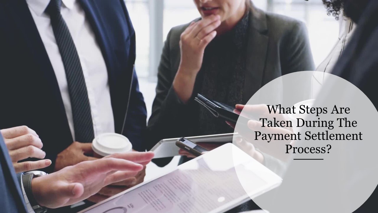 PPT – What Steps Are Taken During The Payment Settlement Process? PowerPoint presentation | free ...