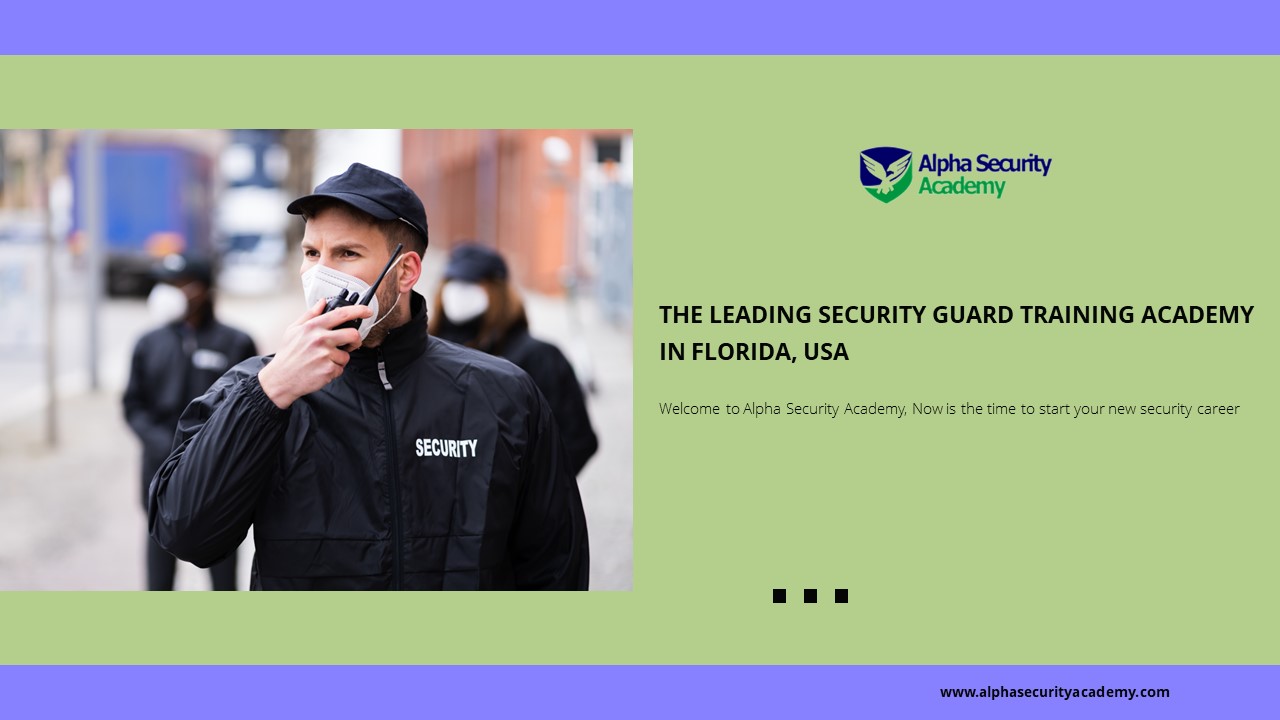 The Leading Security Guard Training Academy in Florida, USA ...