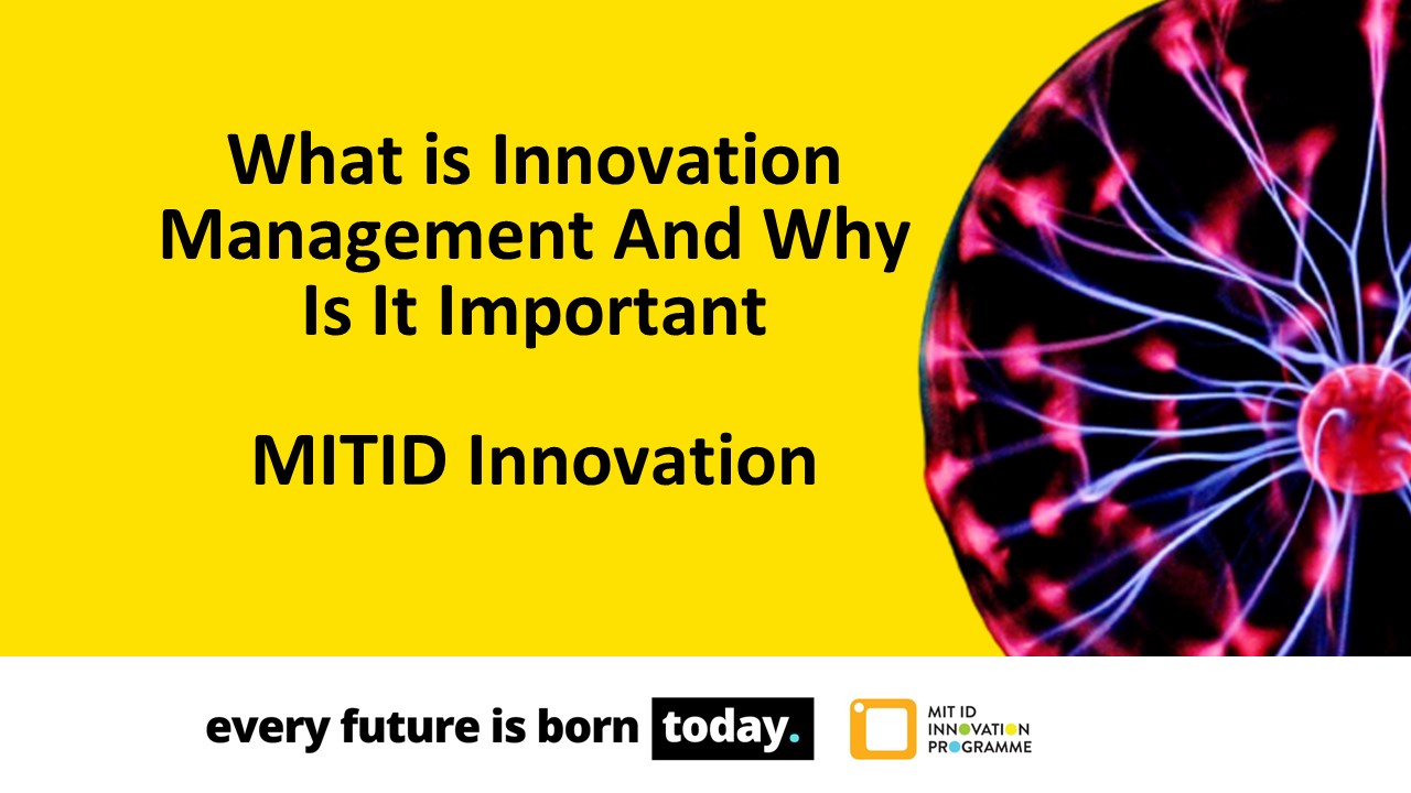 PPT – What is Innovation Management And Why Is It Important - MIT ID ...
