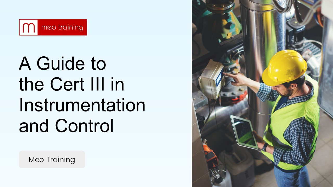 A Guide to Cert III in Instrumentation and Control - Meo Training ...