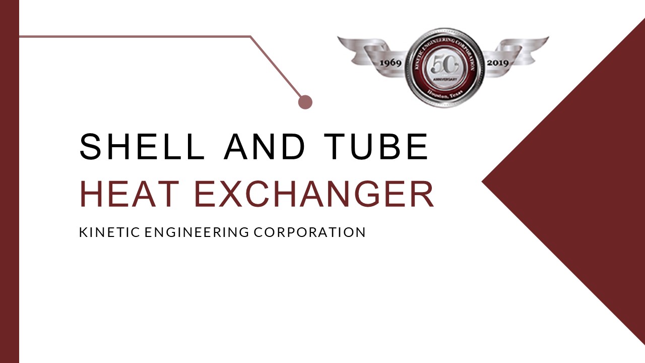 PPT – Shell And Tube Heat Exchanger - Kinetic Engineering Corporation ...
