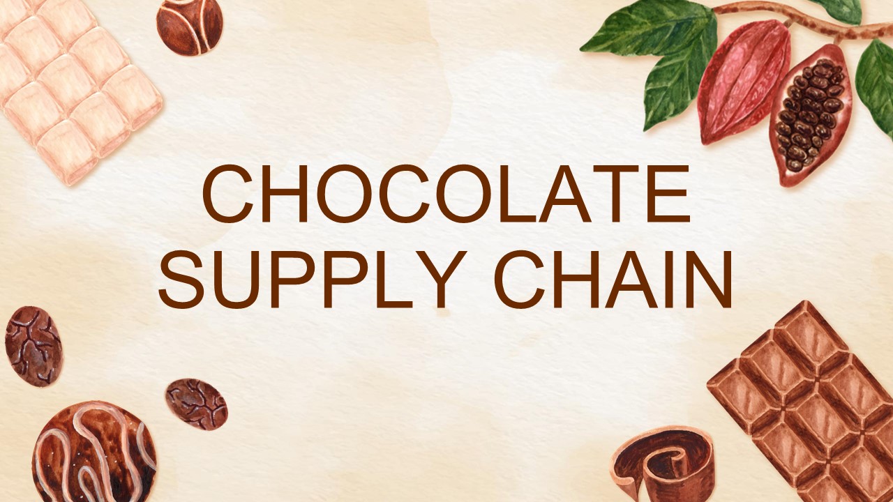 CHOCOLATE SUPPLY CHAIN presentation | free to download