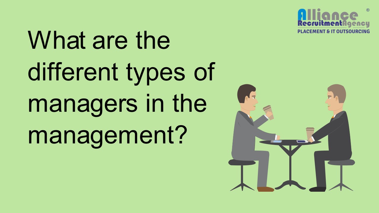 What are the different types of managers in the management ...