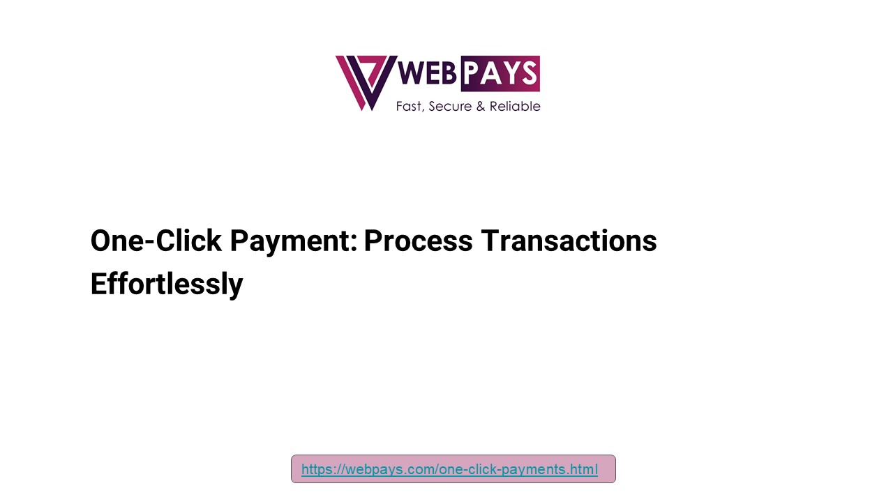 One-Click Payment: Process Transactions Effortlessly presentation ...