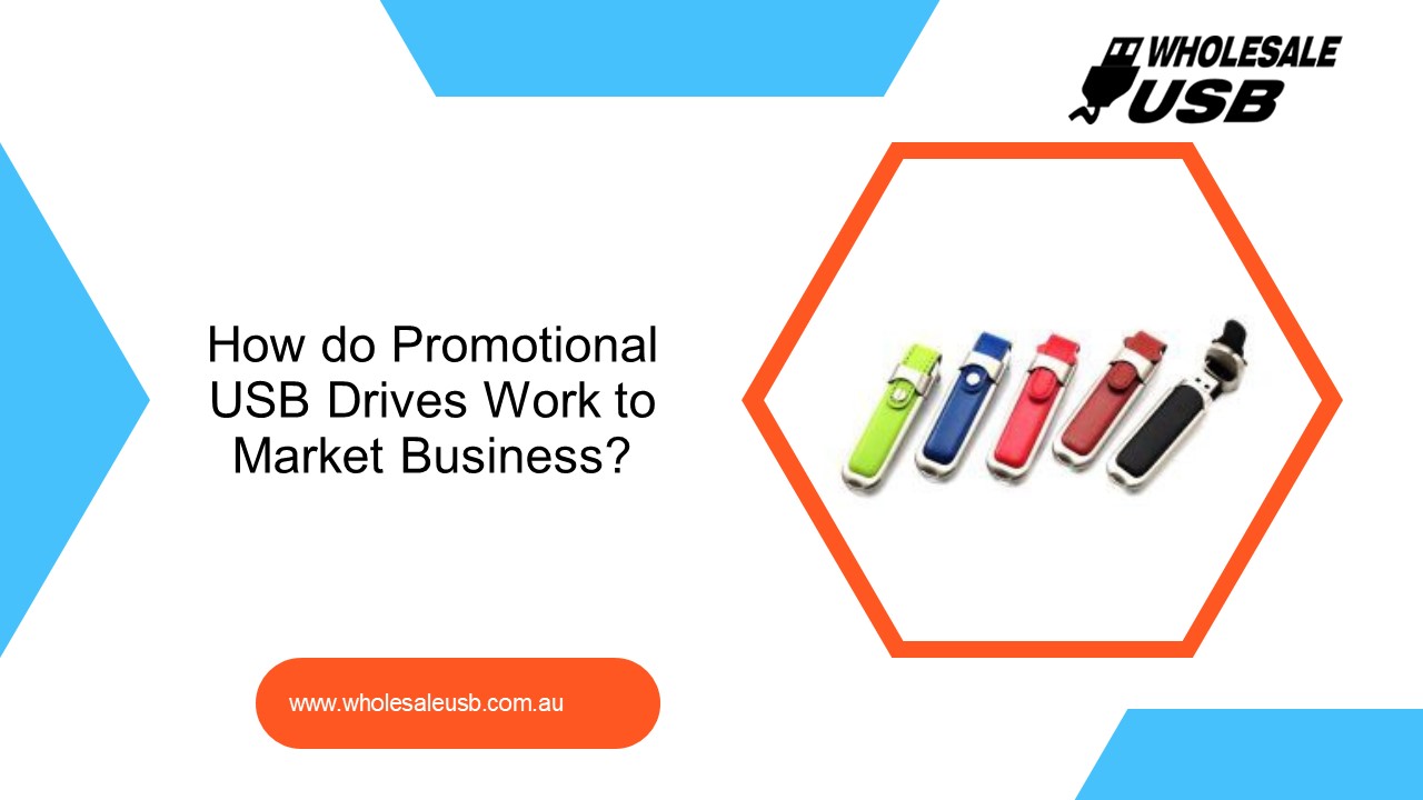 How do Promotional USB Drives Work to Market Business? presentation ...