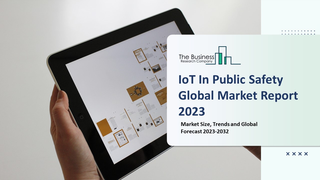 PPT – IoT In Public Safety Market Report 2023 | Insights, Analysis, And Forecast 2032 PowerPoint ...