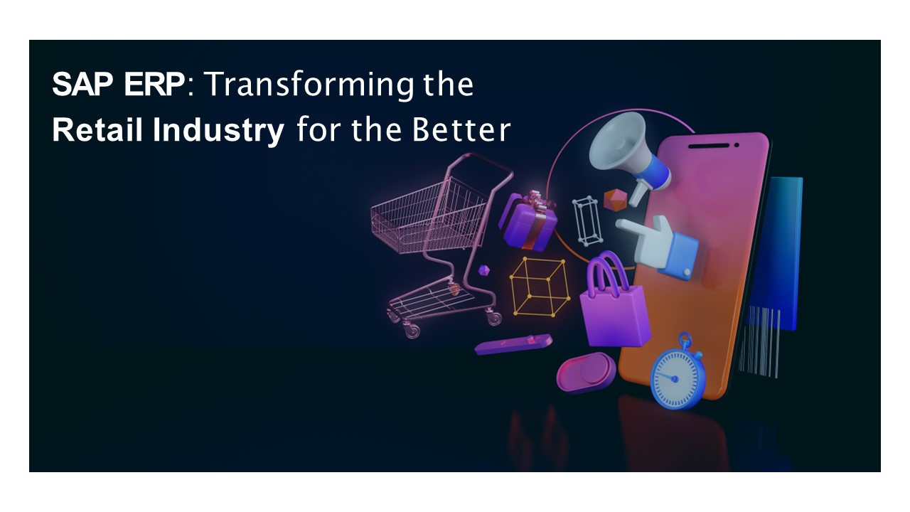 PPT – SAP ERP: Transforming the Retail Industry for the Better ...