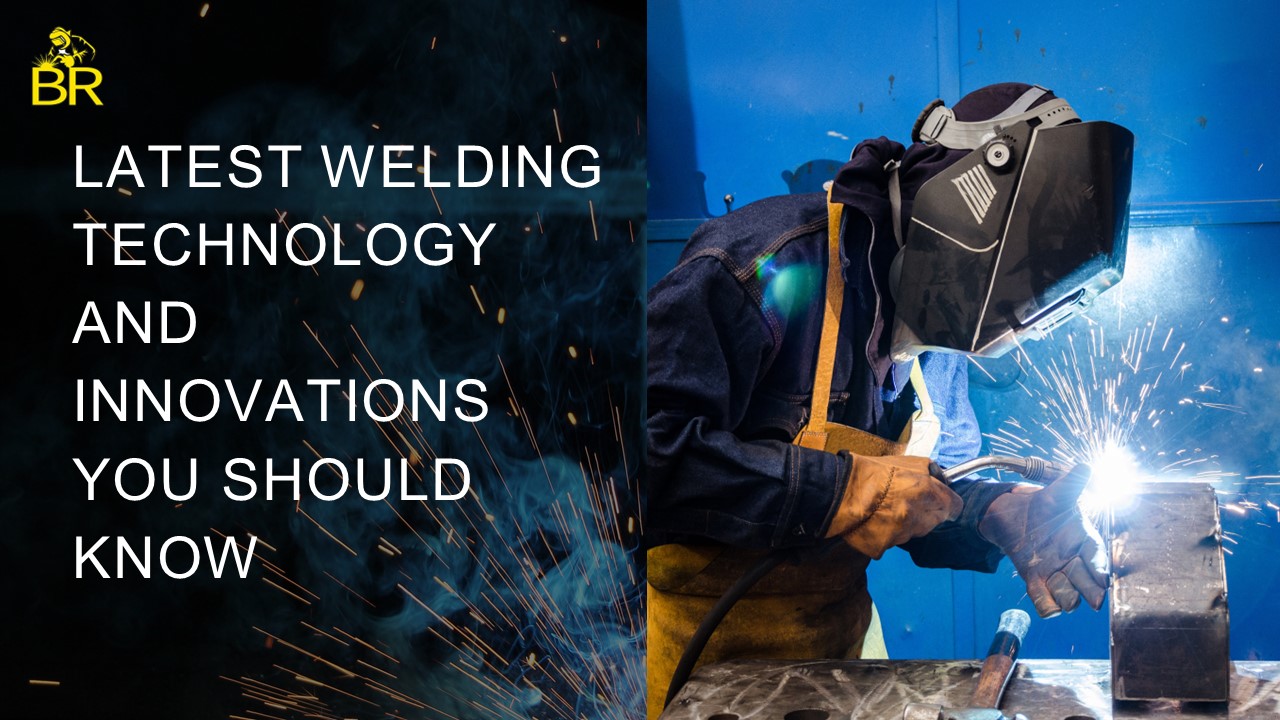 PPT – Latest Welding Technology and Innovations You Should Know ...