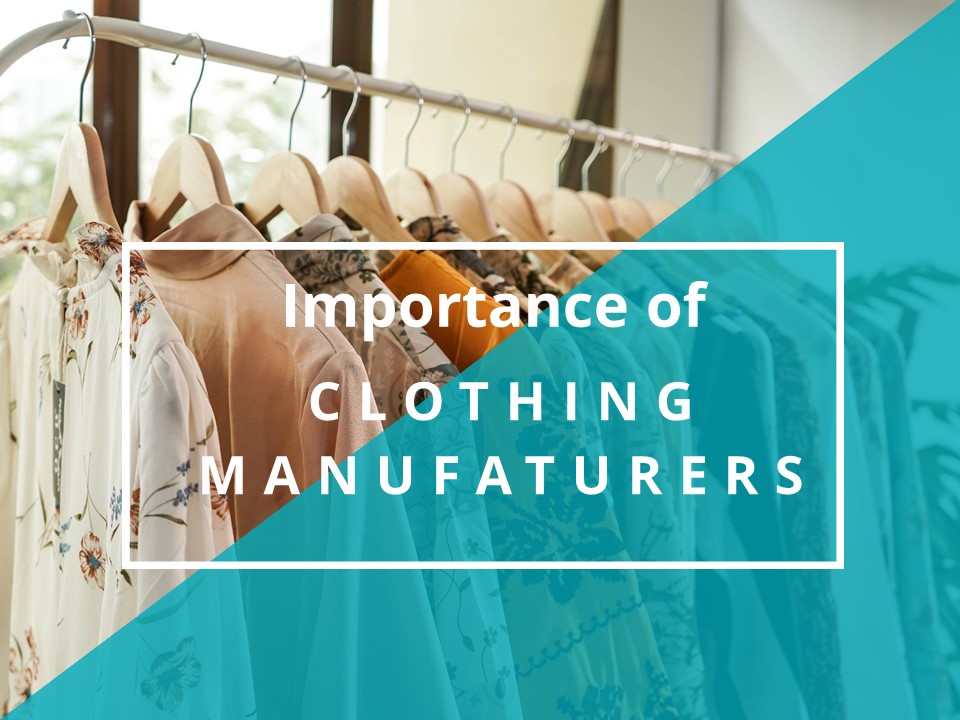 PPT – Importance of Clothing Manufacturers PowerPoint presentation ...