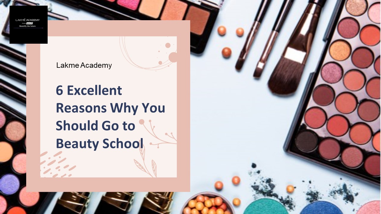 PPT – 6 Excellent Reasons Why You Should Go to Beauty School PowerPoint ...