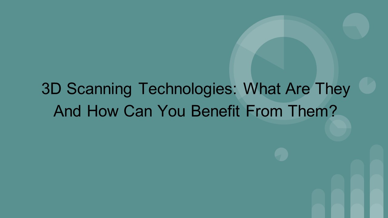 3d scanning technologies presentation | free to download