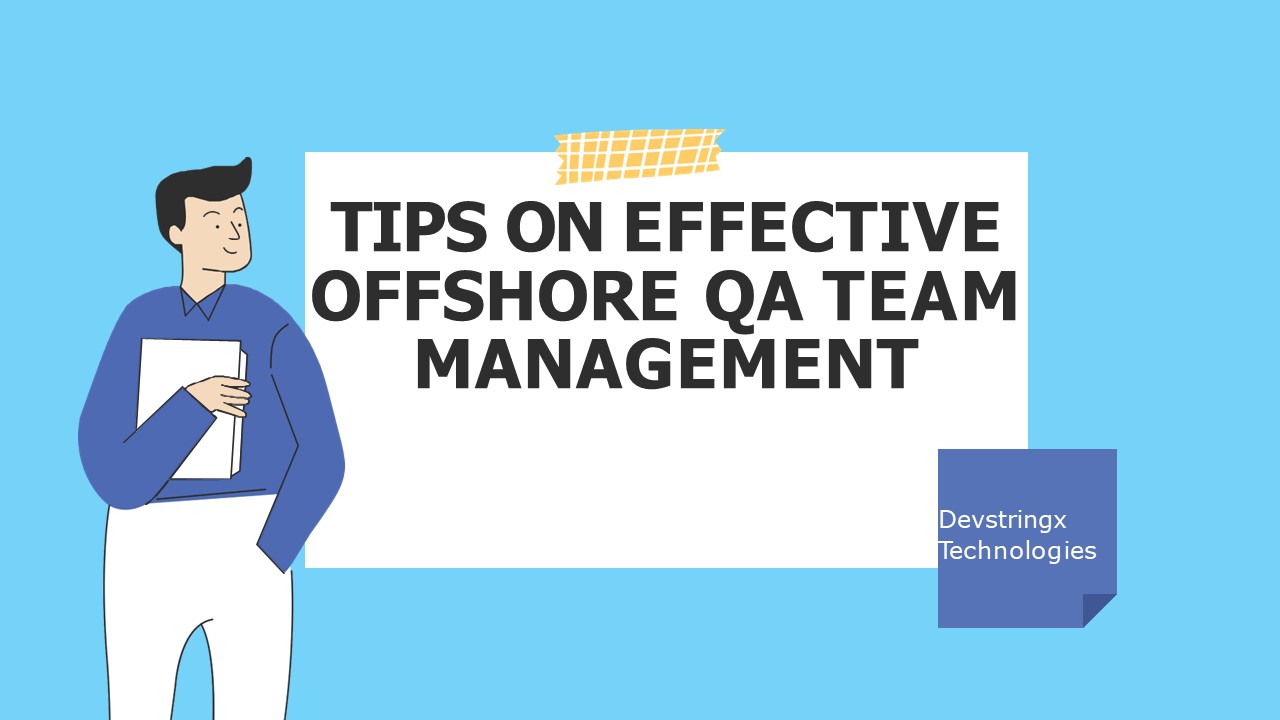 03 Tips on Effective Offshore QA Team Management presentation | free to download