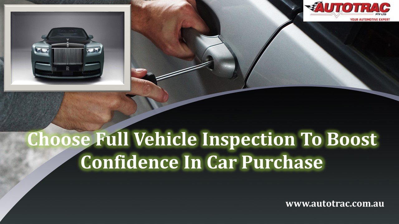 Choose Full Vehicle Inspection To Boost Confidence In Car Purchase ...