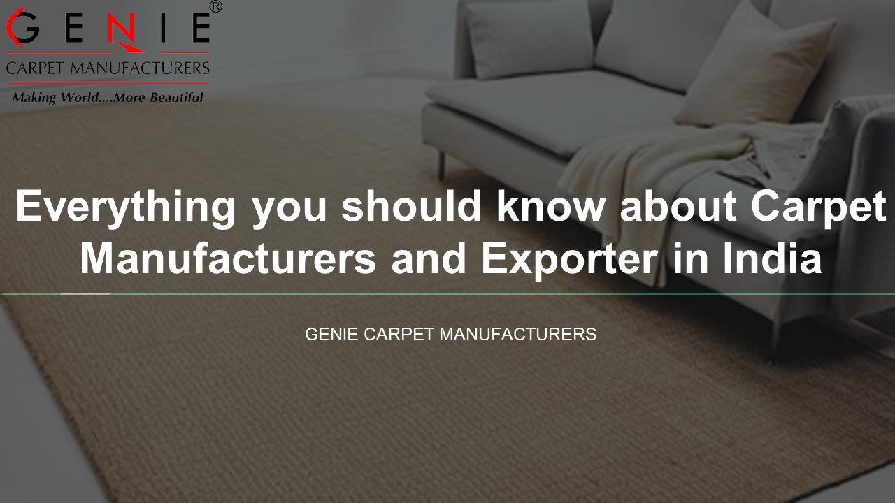 PPT – Everything you should know about Carpet Manufacturers and ...