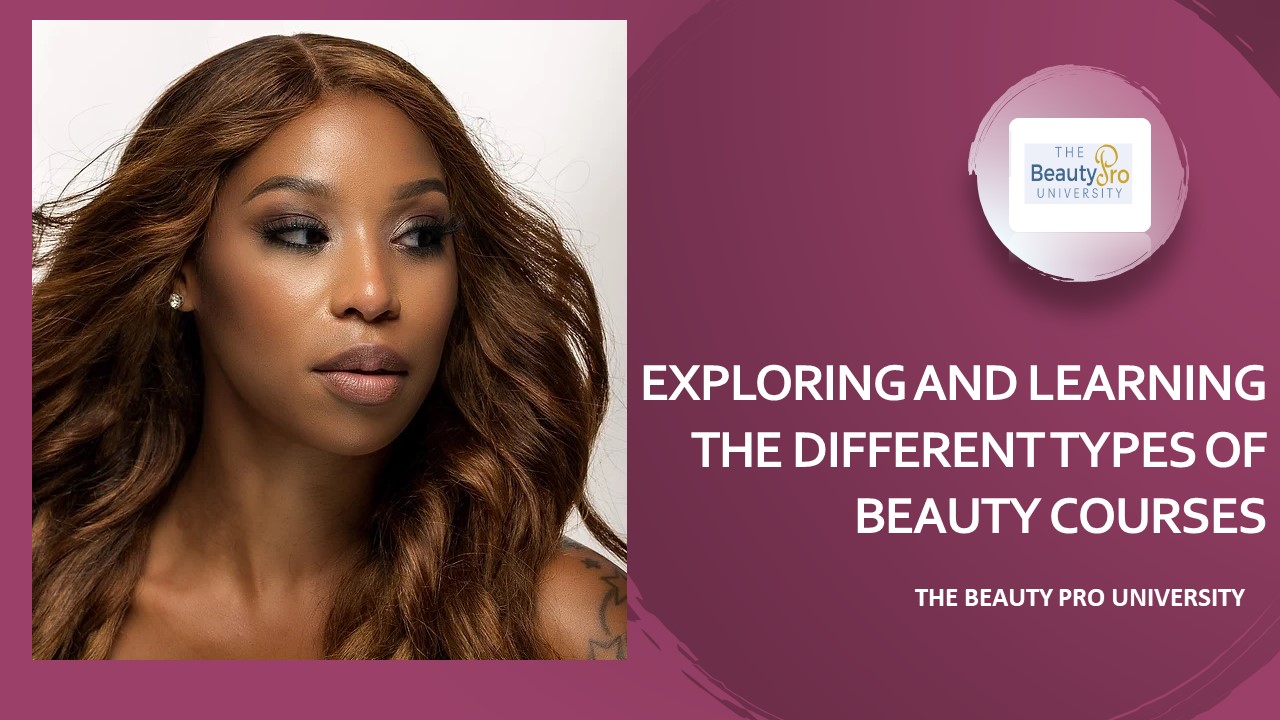 PPT – Exploring and Learning the Different Types of Beauty Courses ...