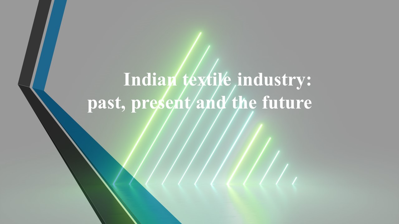 PPT – Indian textile industry: past, present and the future PowerPoint ...