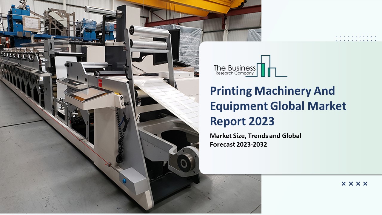PPT – Global Printing Machinery And Equipment Market Outlook Through ...