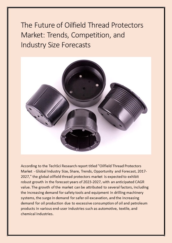 Oilfield Thread Protectors Market: Industry Size and Share Expected to ...