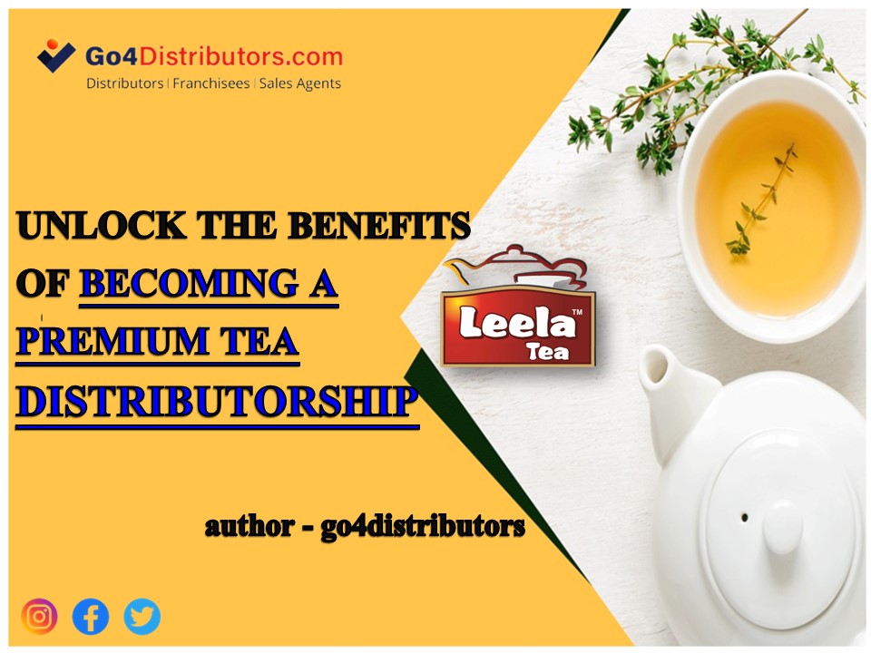 PPT – UNLOCK THE BENEFITS OF BECOMING A PREMIUM TEA DISTRIBUTORSHIP ...