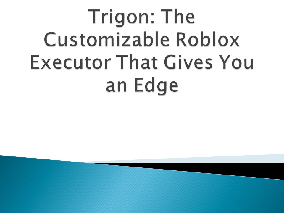 Trigon: The Customizable Roblox Executor That Gives You an Edge ...