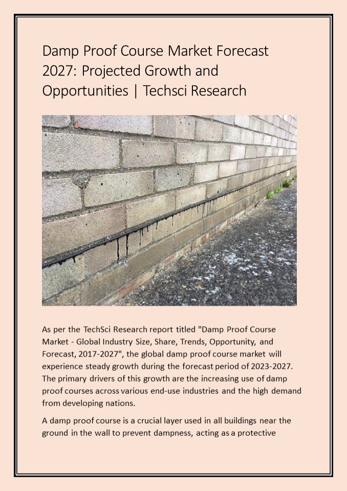 PPT – Damp Proof Course Market 2027: Future Growth and Opportunities | Techsci Research ...