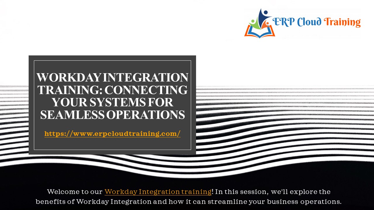 Workday Integration Training Connecting Your Systems For Seamless