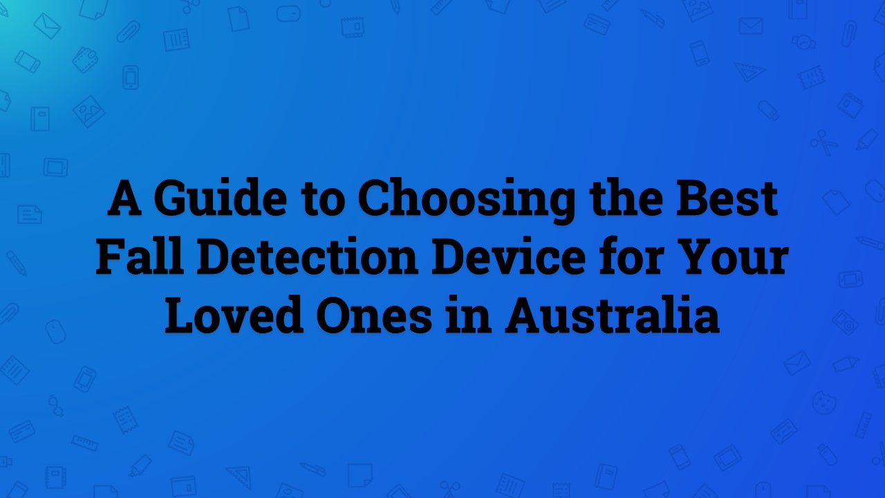 PPT – A Guide to Choosing the Best Fall Detection Device for Your Loved ...