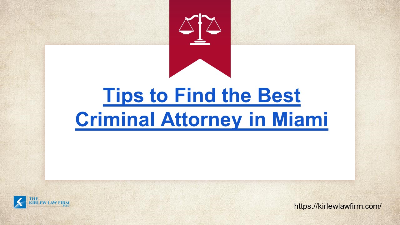 PPT – Tips to Find the Best Criminal Attorney in Miami PowerPoint presentation | free to ...