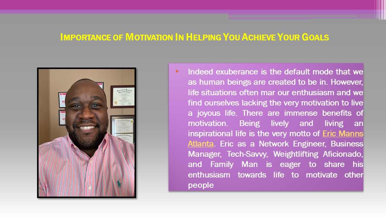 PPT – IMPORTANCE OF MOTIVATION IN HELPING YOU ACHIEVE YOUR GOALS ...