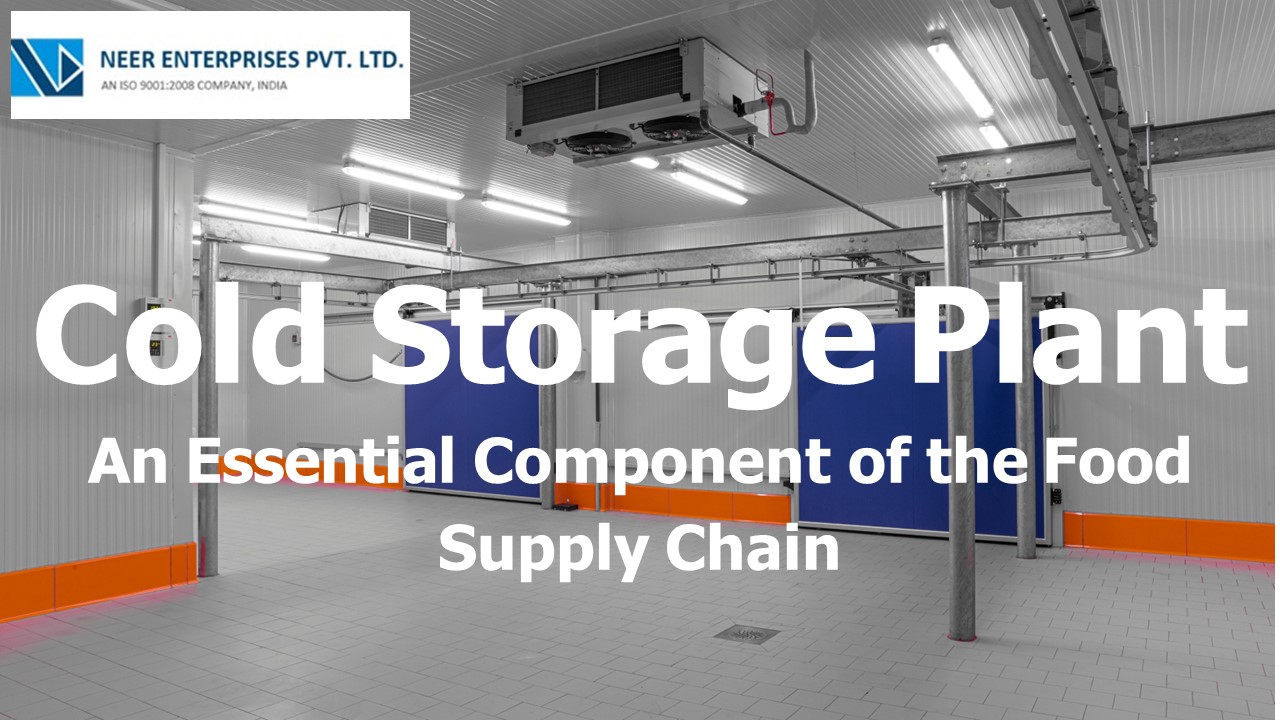 PPT – Cold Storage Plant An Essential Component of the Food Supply ...