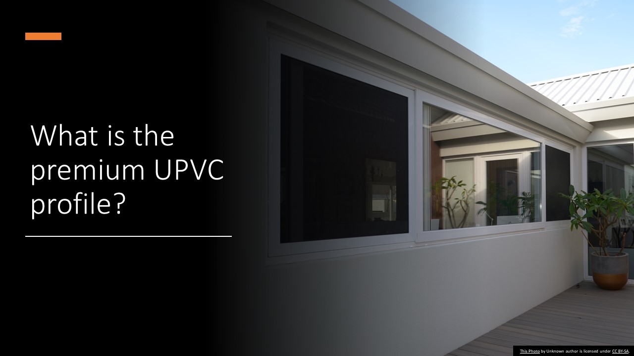 PPT – What is the premium UPVC profile? PowerPoint presentation | free ...