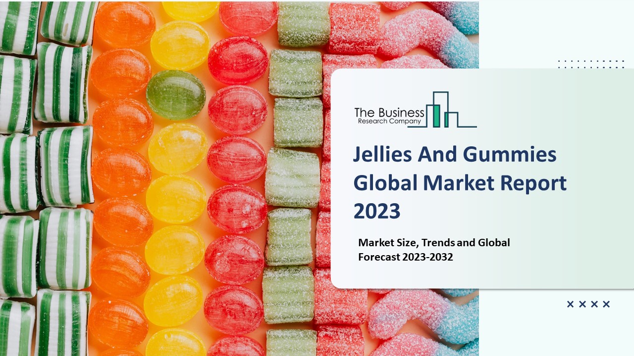 Jellies And Gummies Market 2023 - CAGR Status, Major Players, Forecasts ...
