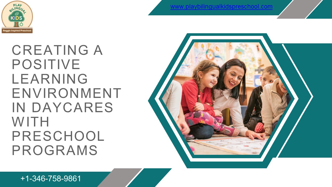 Creating a Positive Learning Environment in Daycares with Preschool ...