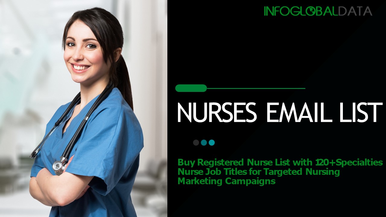 What additional insights accompany your Nurses Email List presentation ...