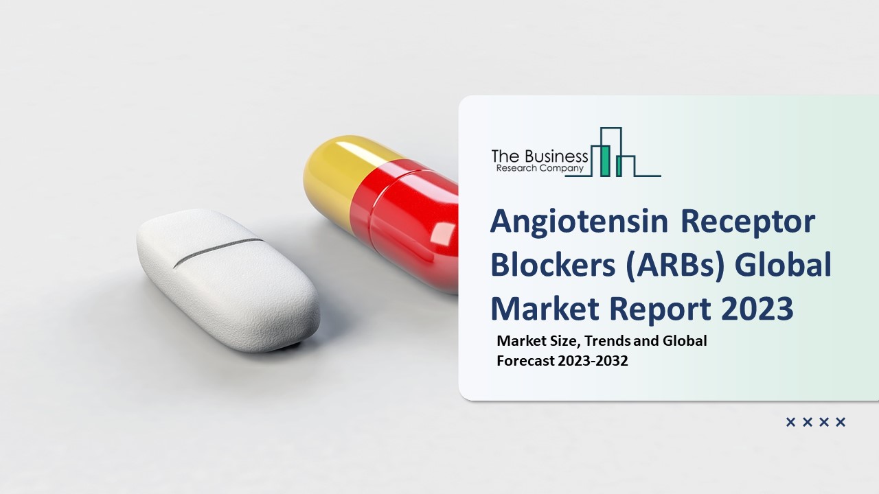 PPT – Angiotensin Receptor Blockers ARBs Market Industry Outlook ...