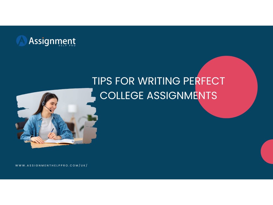 PPT Tips For Writing Perfect College Assignments PowerPoint