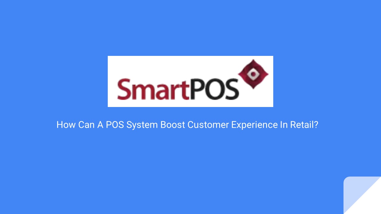 PPT – How Can A POS System Boost Customer Experience In Retail? PowerPoint presentation | free ...